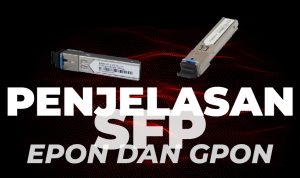 Apa itu SFP GPON & EPON - Falcom Technology