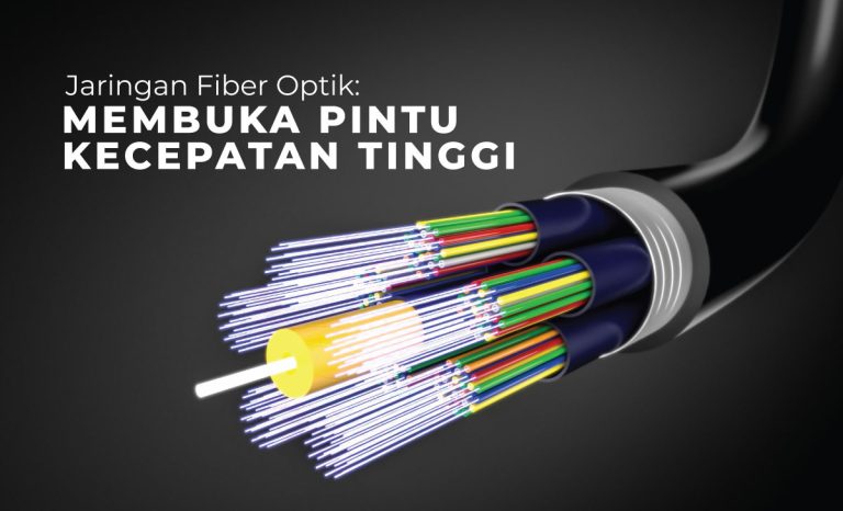 Jaringan Fiber Optik: Membuka Pintu Kecepatan Tinggi - Falcom Technology